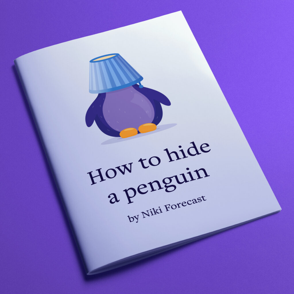 How to hide a penguin picture book - Niki Forecast
